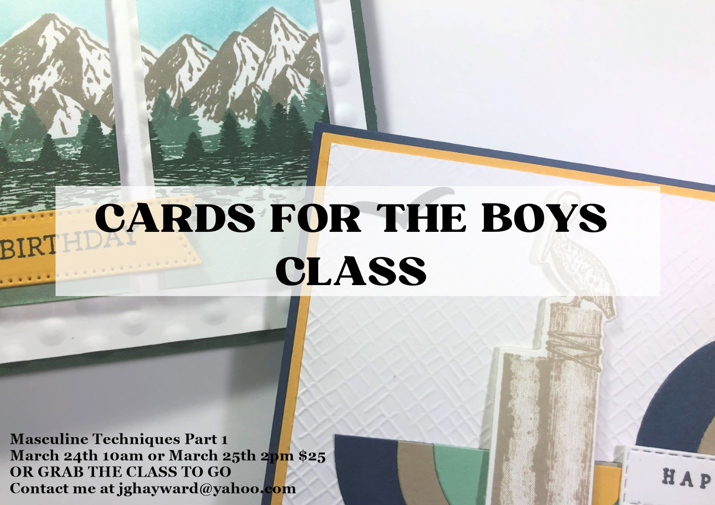 CARDS FOR THE BOYS – TECHNIQUE CLASS – PART 1! – A Stamping Journey