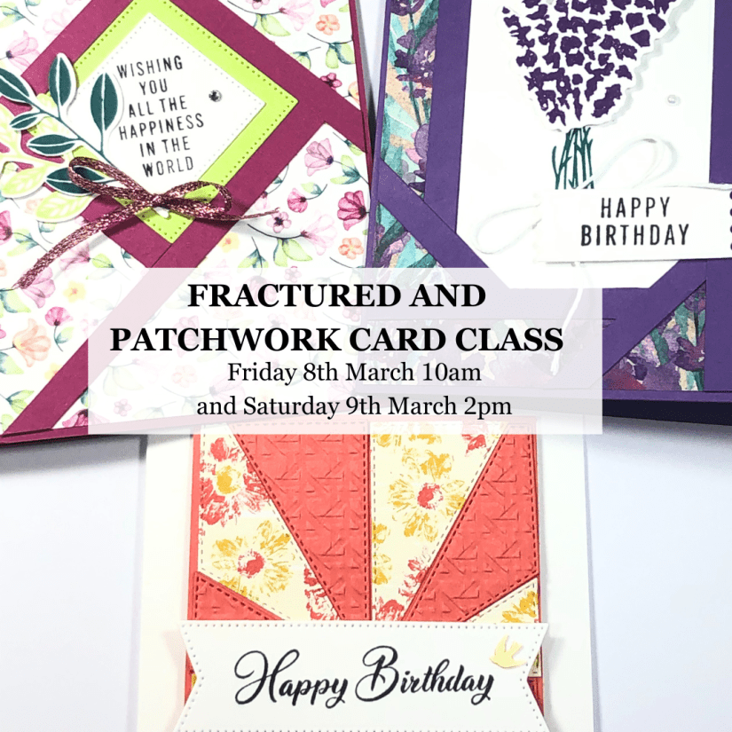 FRACTURED AND PATCHWORK CARD CLASS! – A Stamping Journey